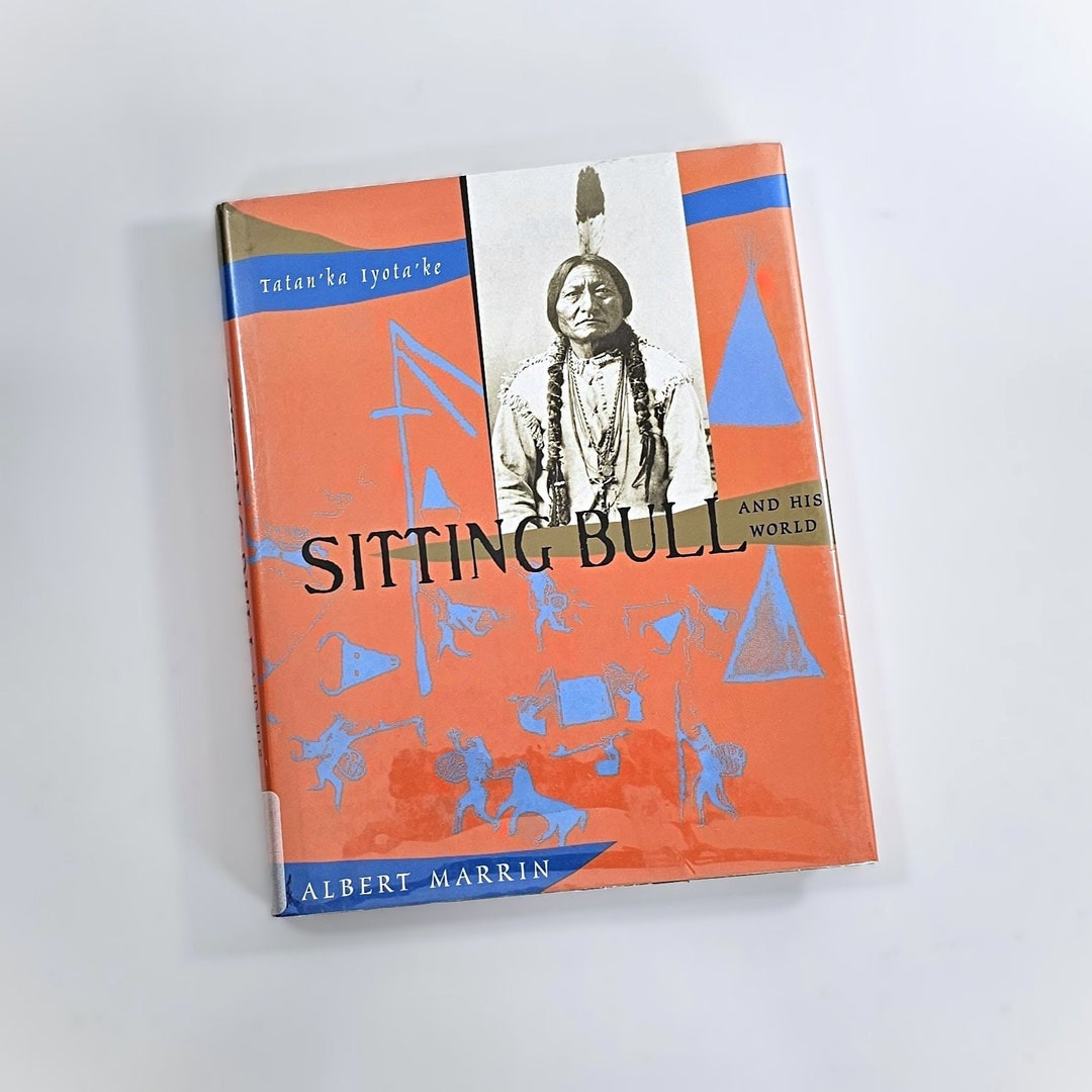 Vintage Book Sitting Bull and His World, Native American Chief, Lakota ...
