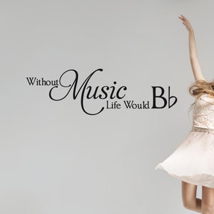 Without Music Life Would Be Flat Wall Decal, Music Themed Wall Art ...