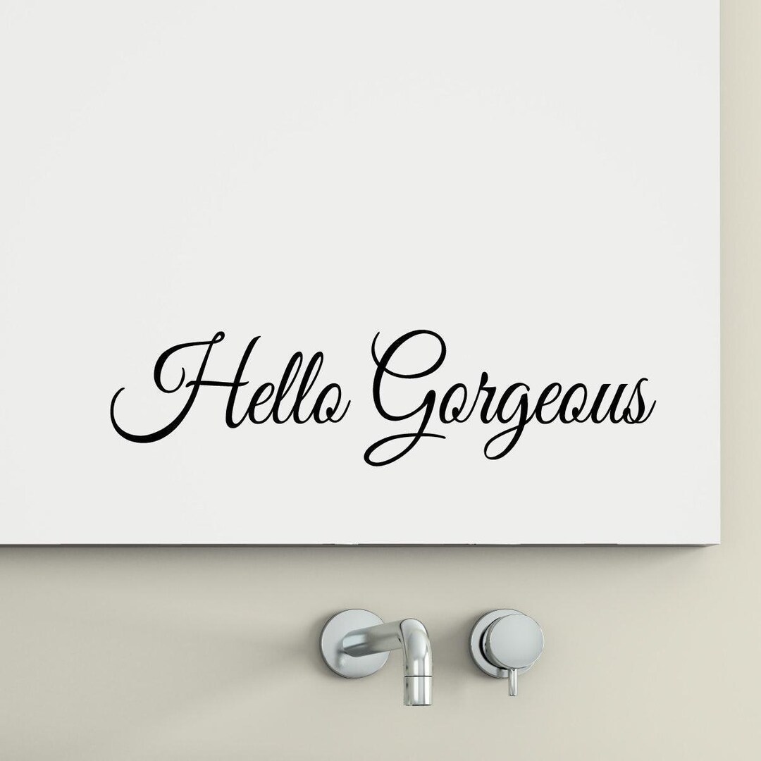 Hello Gorgeous Mirror Decal, Positive Affirmation Vinyl Sticker, for ...