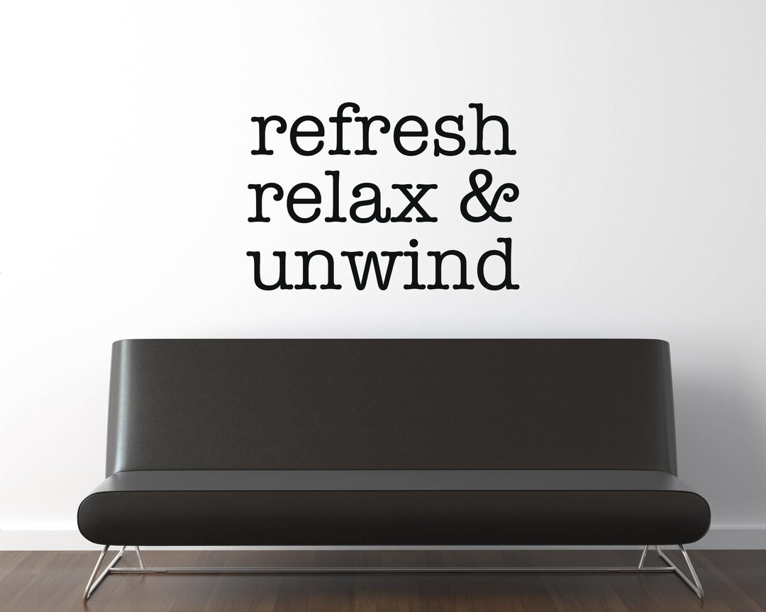 Refresh Relax Unwind Vinyl Decal, Wall Quote Sticker, Home Decor ...