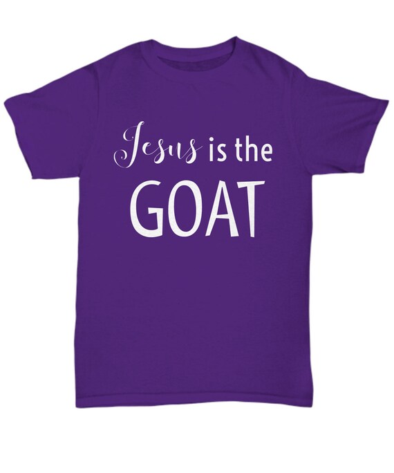 Jesus is the GOAT T-shirt | Etsy