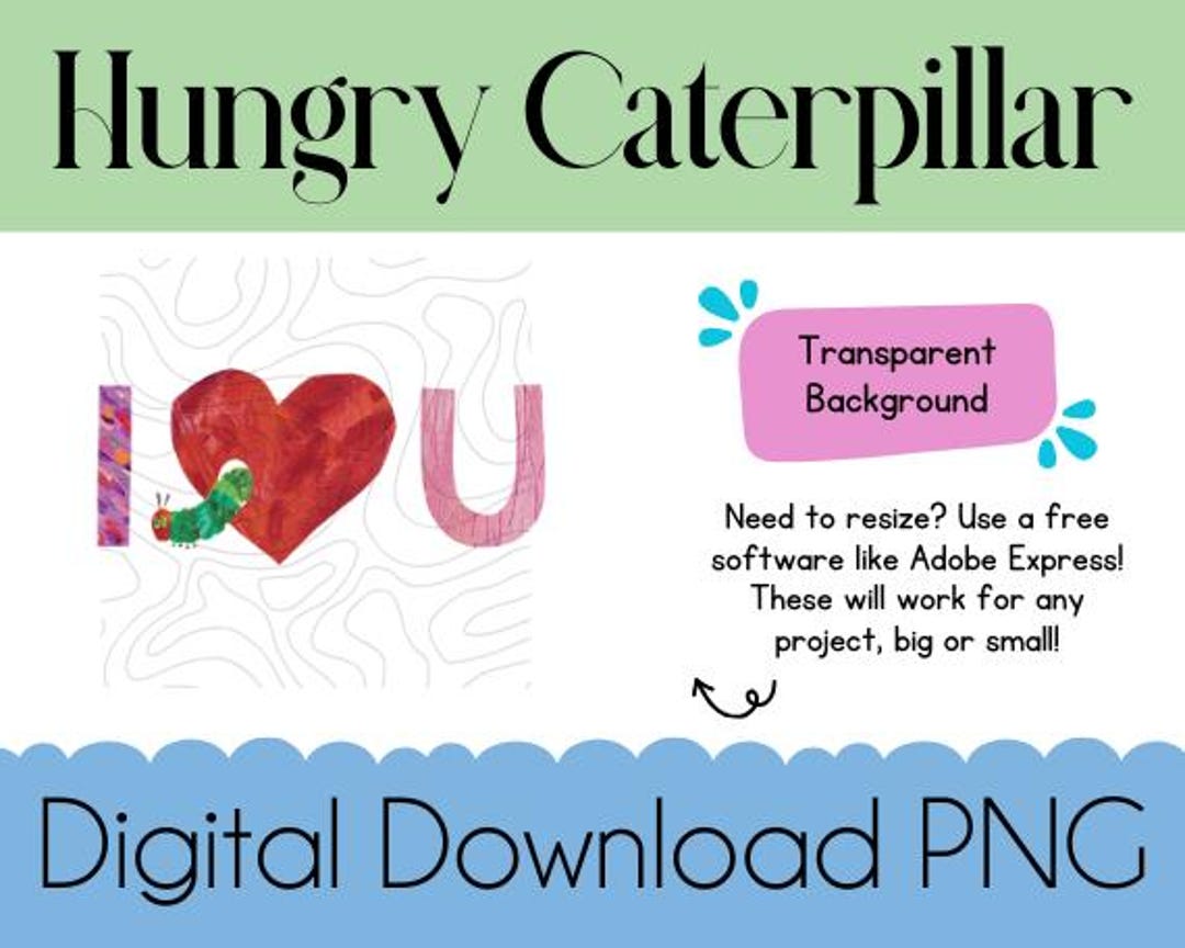 I Love You Hungry Caterpillar Always Hungry Digital Download ...