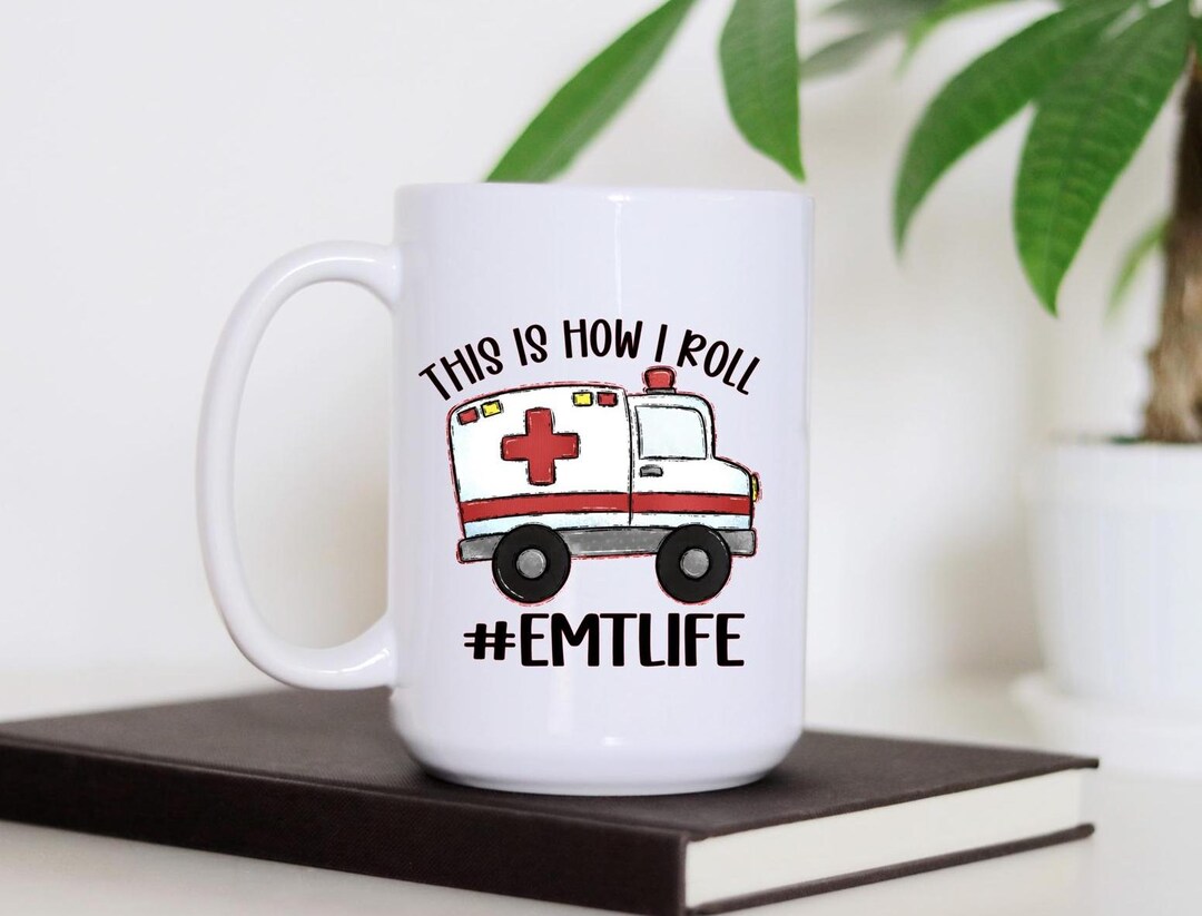 EMT Coffee Mug: "this is How We Roll" Ambulance Gift - Etsy