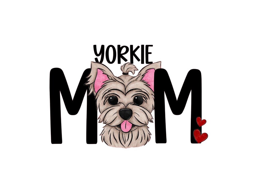 Yorkie Mom PNG File: Sublimation Design (instant Download) - Etsy