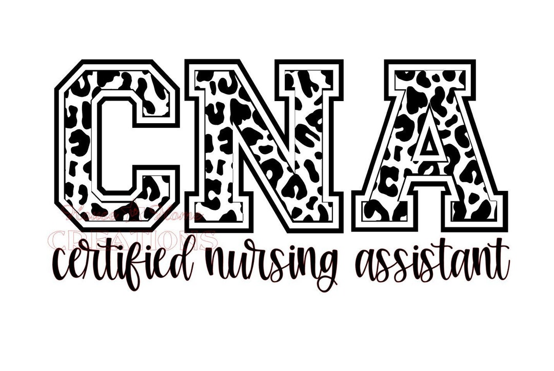 CNA SVG File: Certified Nursing Assistant Design (digital Download) - Etsy