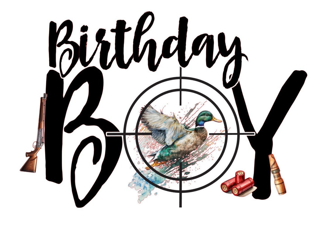 Birthday Boy Print, Duck Design for Birthday Boy, Duck Hunting Theme ...
