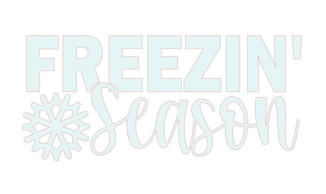 Freezin Season SVG, Instant Download, Digital Prints - Etsy