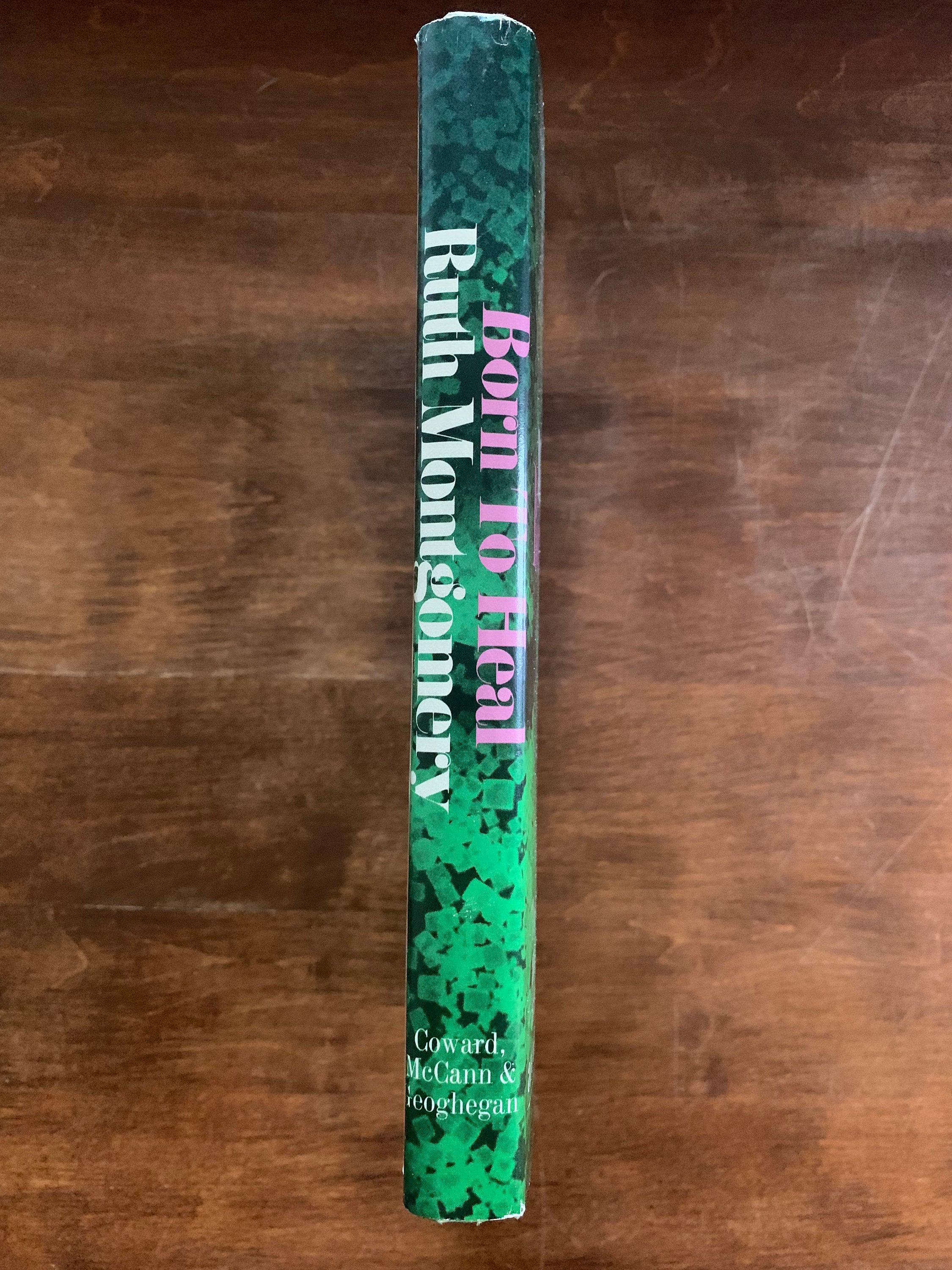 BORN TO HEAL by Ruth Montgomery - 1973 Vintage Book Club Edition ...