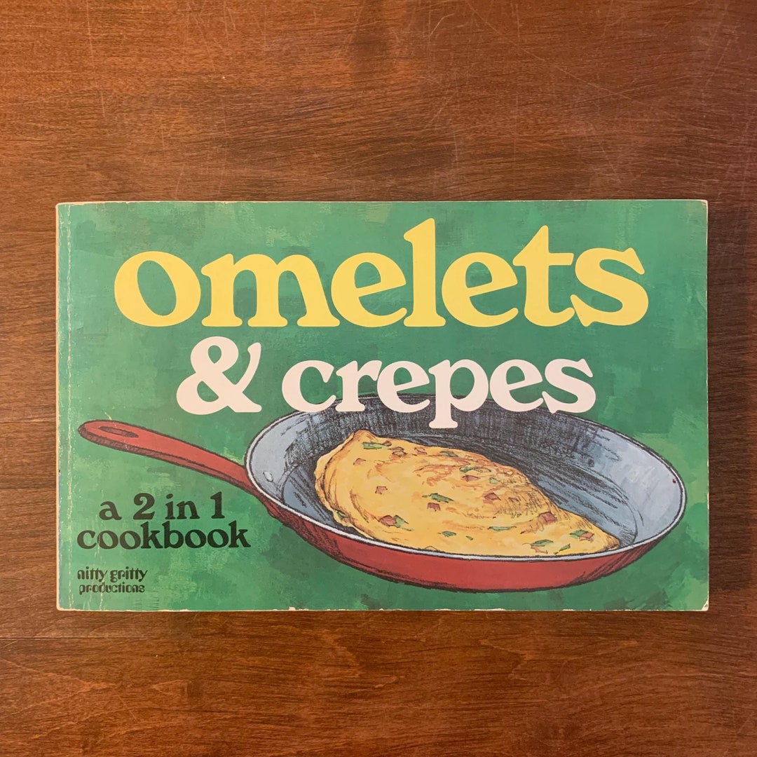 1970's NITTY GRITTY 2 in 1 Crepes & Omelets Cookbook Tasty Vintage ...