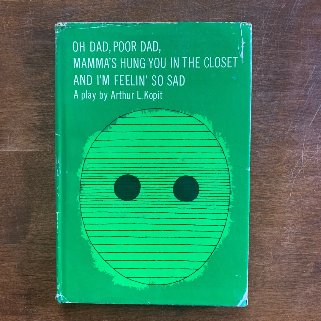 1960’s PLAY - Arthur L. Kopit First Edition Vintage Oh Dad, Poor Dad ...