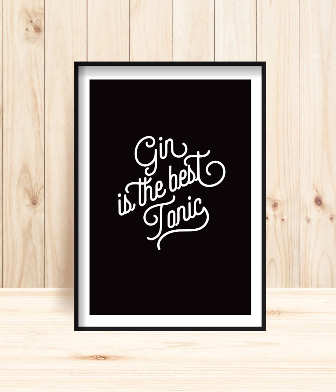 Gin Prints, Gin and Tonic Quote, Gin Quote Wall Art, Gin Poster ...