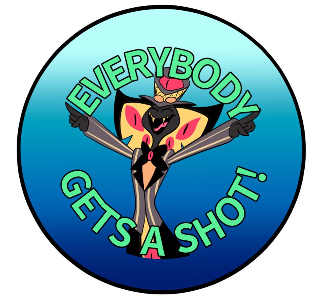 Hazbin Hotel Button Everybody Gets a Shot - Etsy