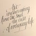 Original Calligraphy Wall Art Picasso Quote Original Handwritten ...