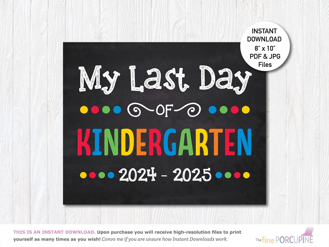 Last Day of Kindergarten Sign, Kindergarten, End of School Year ...