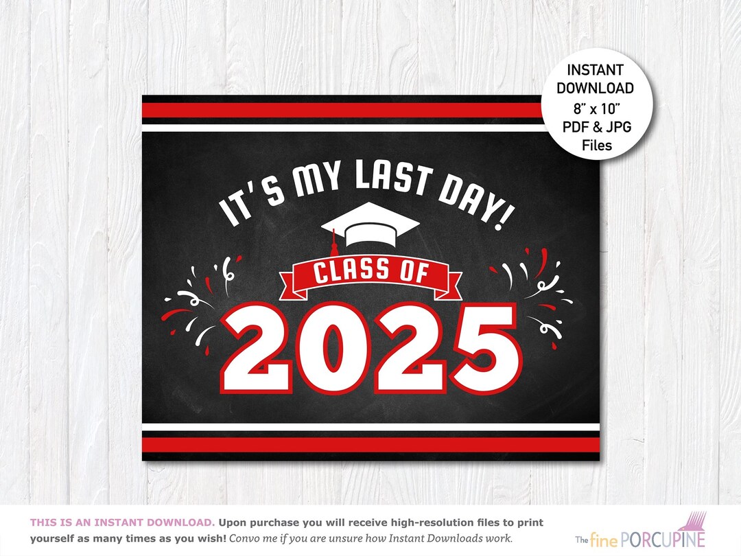 Last Day Graduation Sign - My Last Day - Class of 2025 - Red - Digital ...