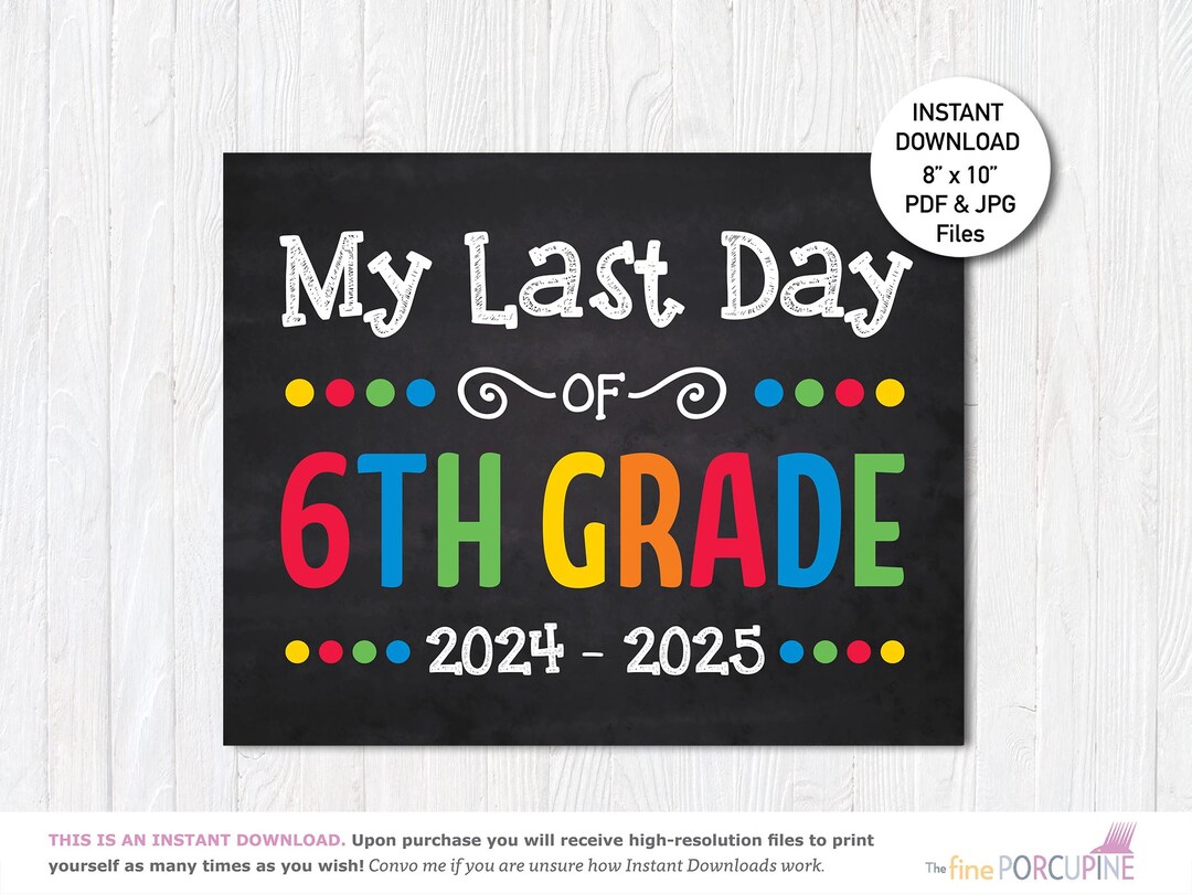 Last Day of 6th Grade Sign, Sixth Grade Sign, 6th Grade, Last Day, End ...