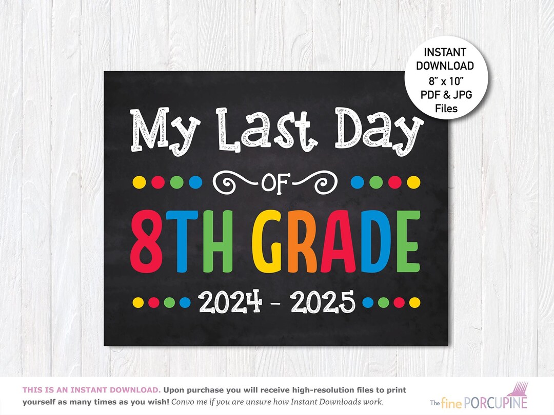 Last Day of 8th Grade Sign, Eighth Grade Sign, 8th Grade, Last Day, End ...
