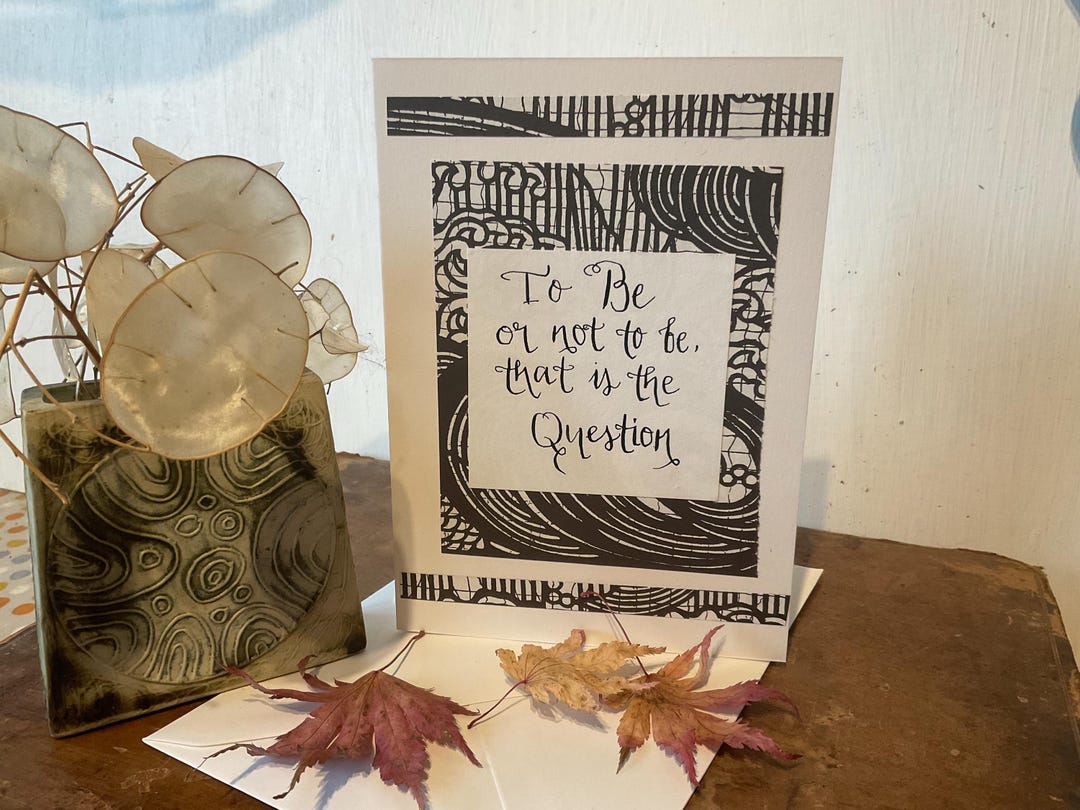 To Be or Not to Be Calligraphy Shakespeare Hamlet Handmade Greeting ...