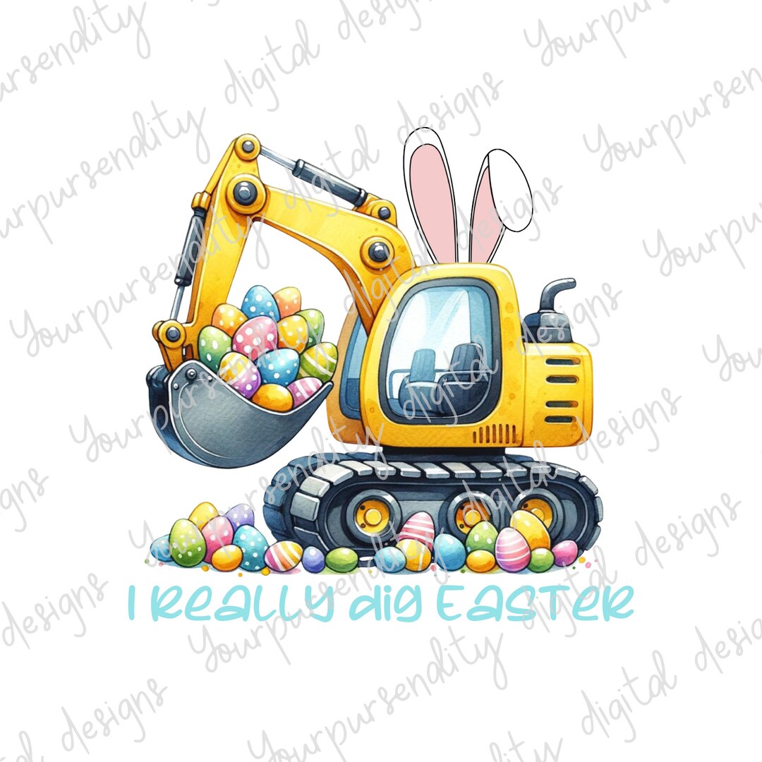 I Really Dig Easter, Yellow, Easter PNG, Sublimation Design ...