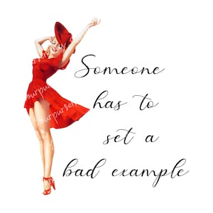 Someone Has to Set a Bad Example, Sublimation Design, Sublimation Image ...