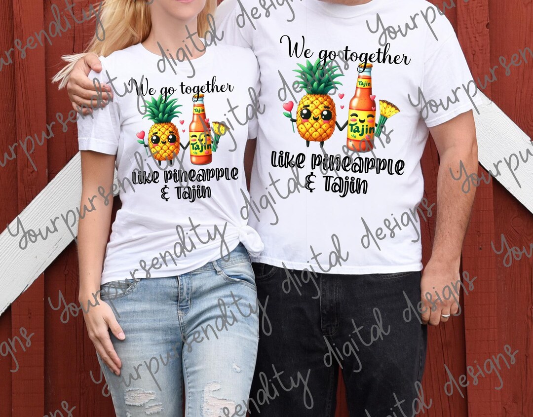 We Go Together Like Pineapple and Tajin, Couple Design, Valentine ...