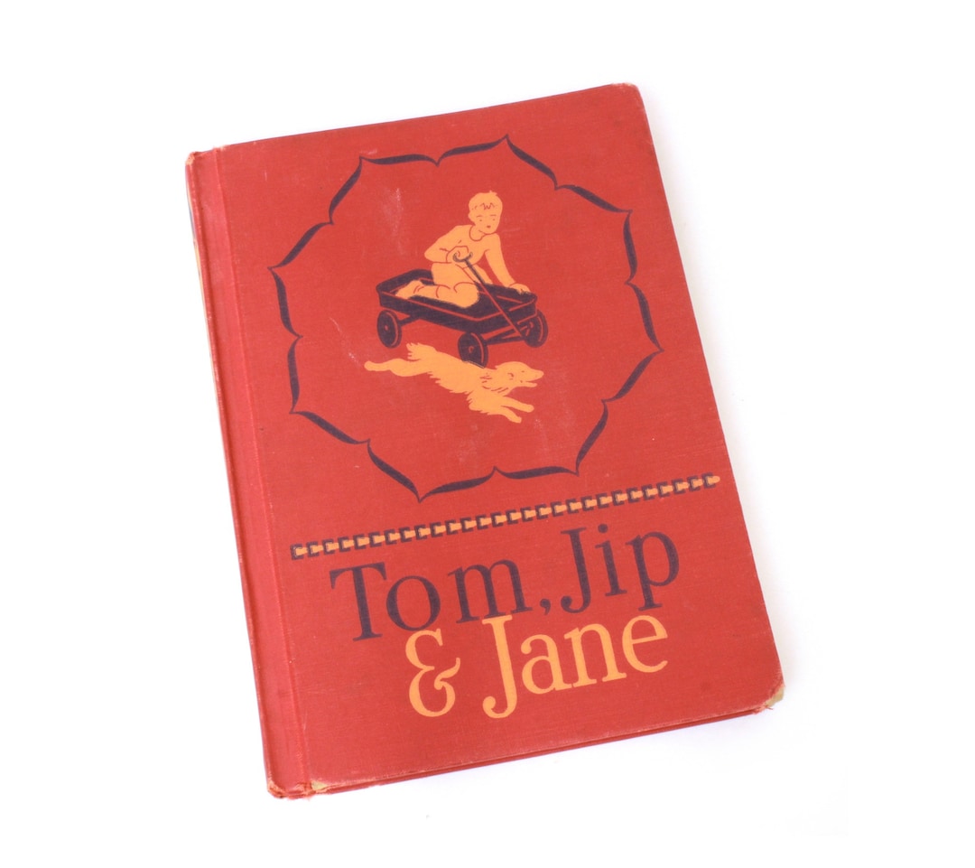 1938 Reader TOM JIP & JANE Classroom Primer, Dick and Jane Style ...