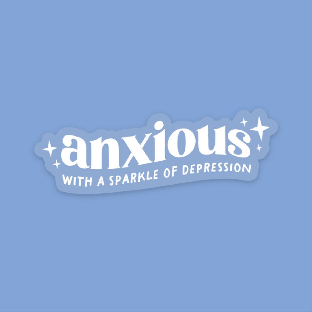 3x1.06 Clear Anxious With a Sparkle of Depression Sticker - Etsy