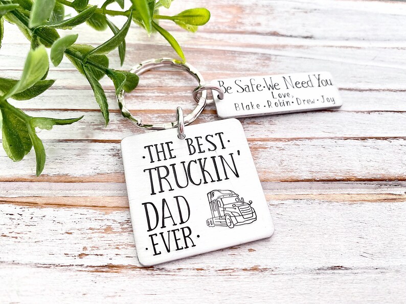 The Best Trucking Dad Ever Be Safe We Need You Personalized Keychain ...