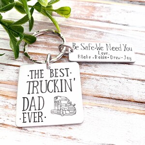 The Best Trucking Dad Ever Be Safe We Need You Personalized Keychain ...