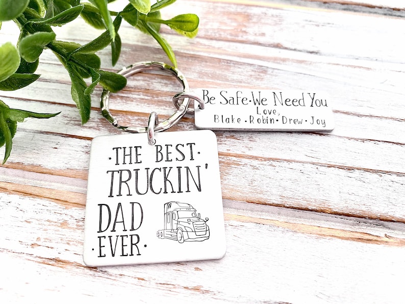 The Best Trucking Dad Ever Be Safe We Need You Personalized Keychain ...