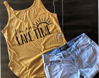On Lake Time Tank Top Lake Time Lake Tank Top I'm on Lake Time Cute ...