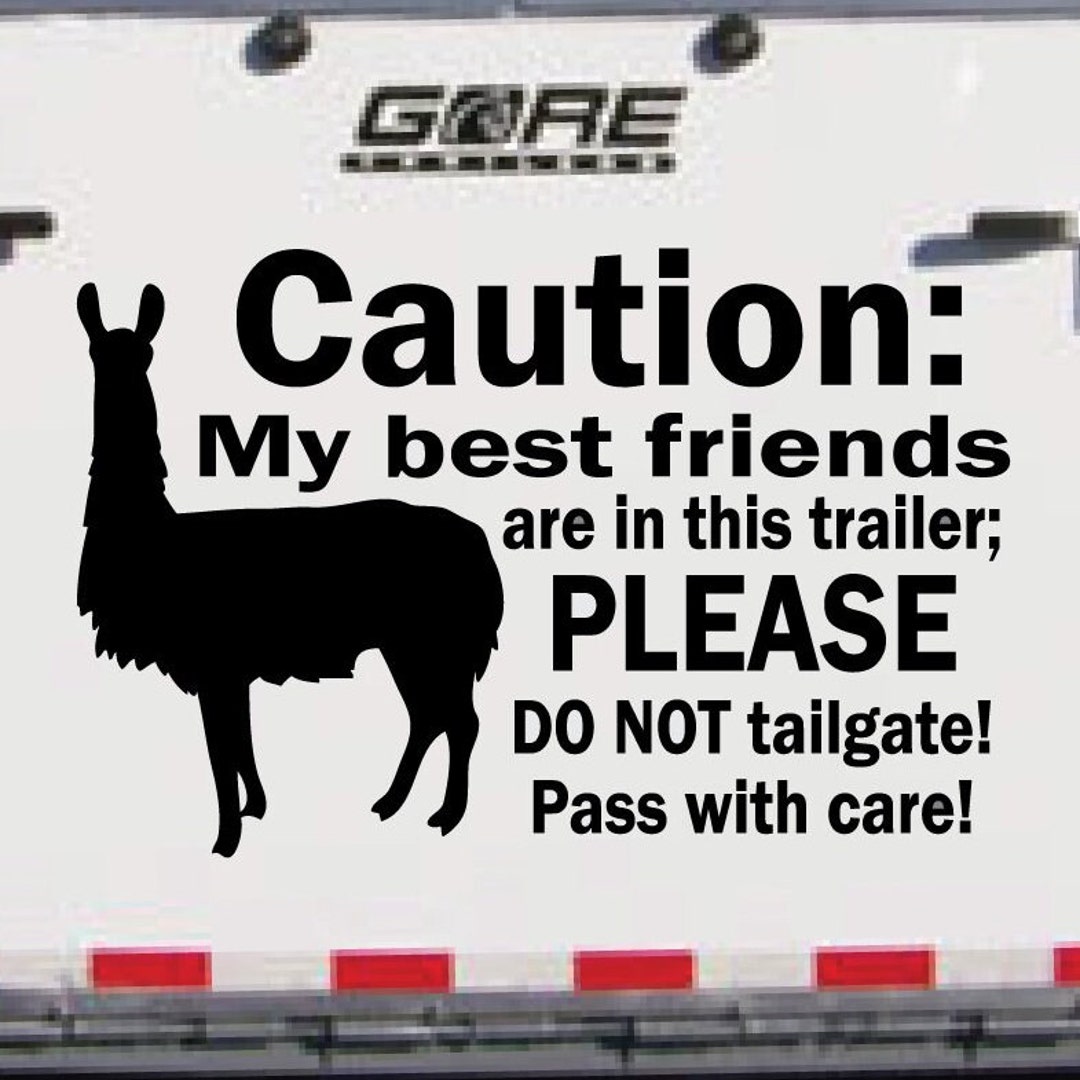 Llama Trailer Decal, Caution Best Friends, Large Decal - Etsy