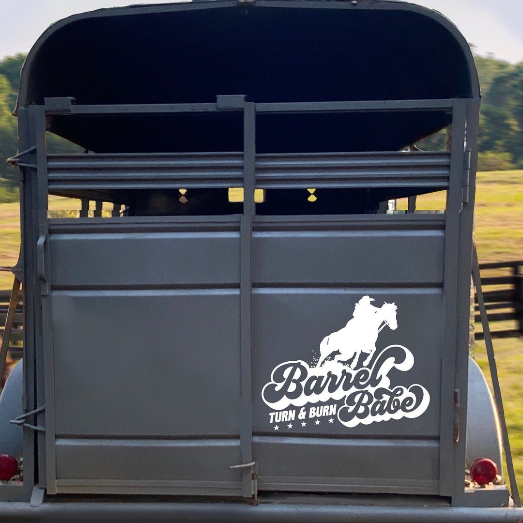 Horse Trailer Decal, Barrel Racing Decal, Turn and Burn, Barrel Babe - Etsy