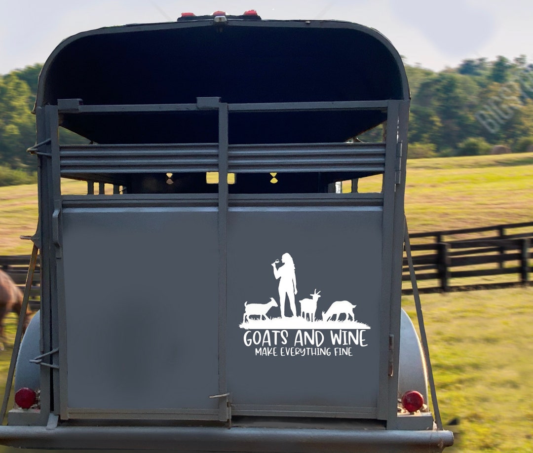 Goat Trailer Decal, Goats and Wine, Goat Lover, Wine Lover, Car Decal ...