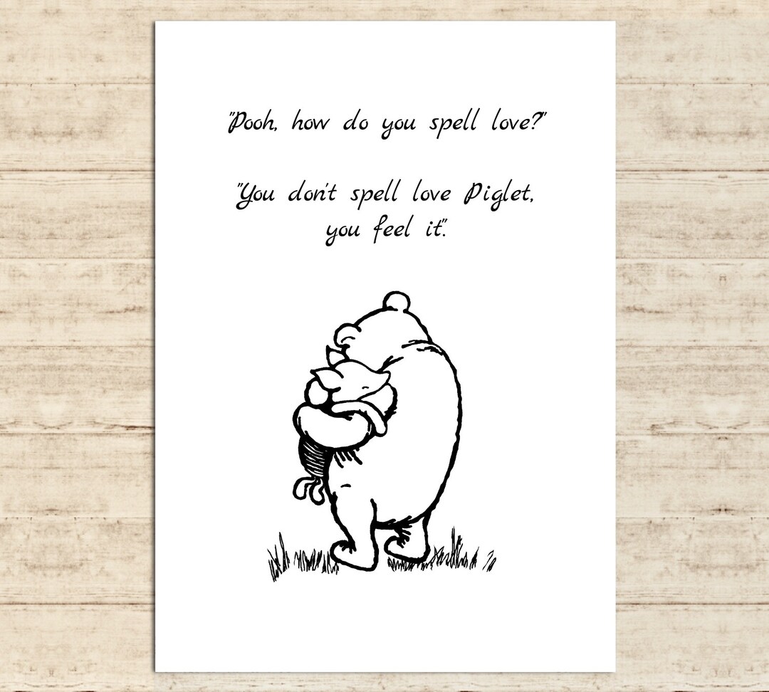 Pooh, How Do You Spell Love You Don't Spell... Winnie the Pooh Quote ...