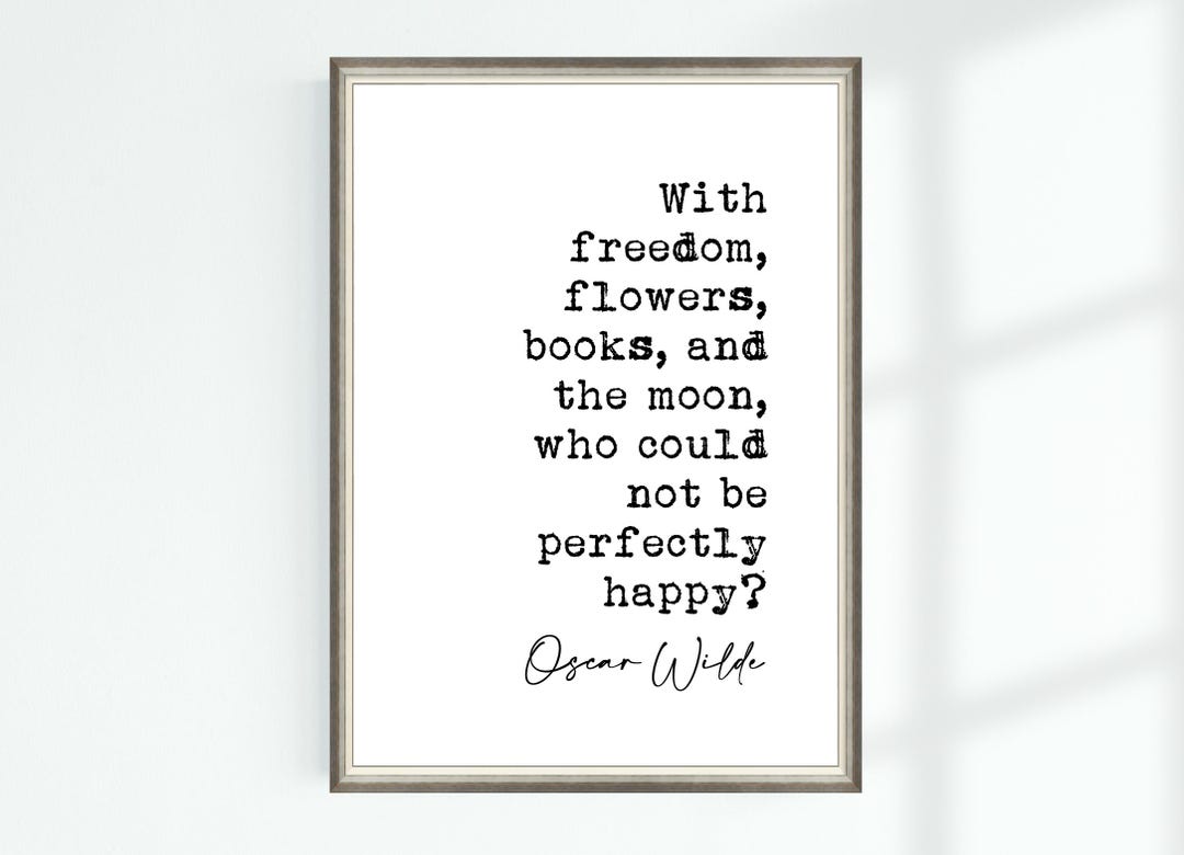 Oscar Wilde Quote Poster With Freedom, Flowers, Books, and the Moon ...