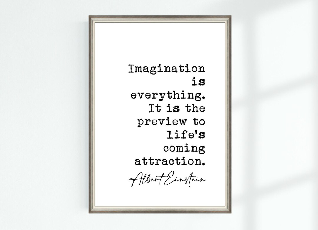 Albert Einstein Quote Poster Imagination is Everything. It is the ...