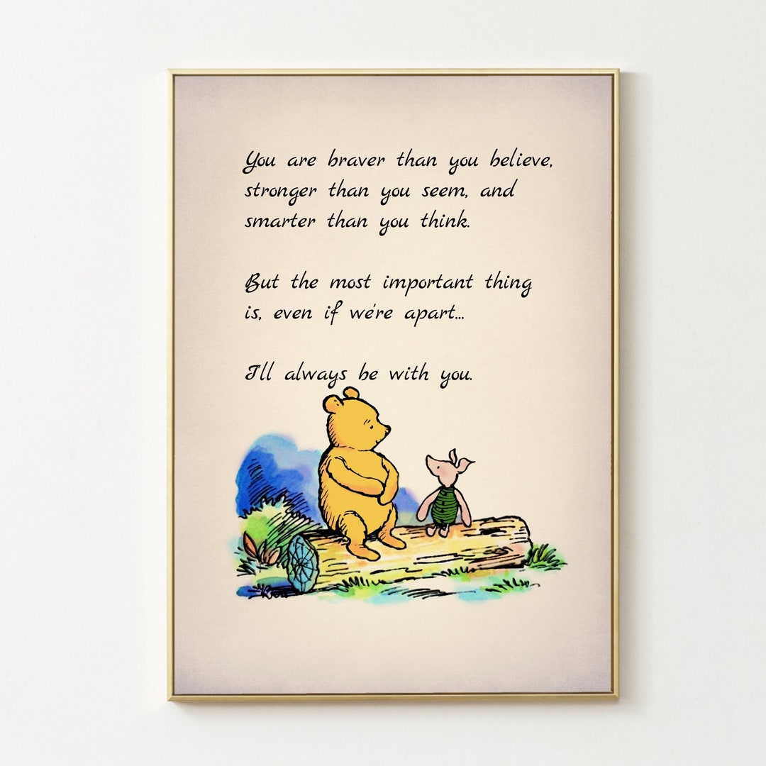 You Are Braver Than You Believe, Stronger Than You Seem, And... Winnie ...