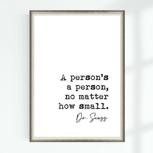 Dr. Seuss Quote Poster A Person's a Person, No Matter How Small ...