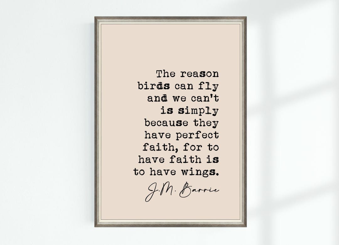 J.M. Barrie Quote Peter Pan Poster the Reason Birds Can Fly and We Can ...