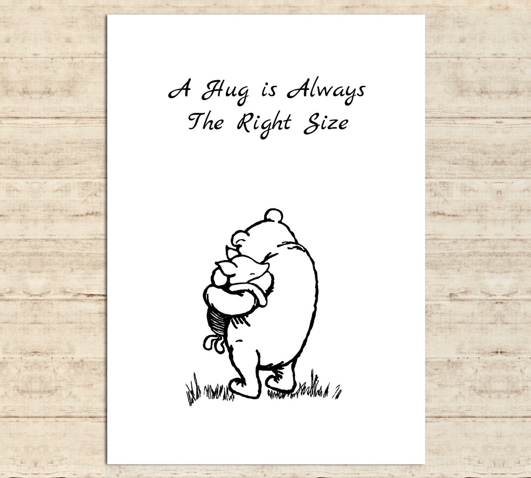 A Hug is Always the Right Size... Winnie the Pooh Quote Poster Gift ...