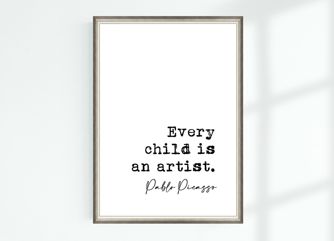 Pablo Picasso Quote Poster Every Child is an Artist ... Famous Quotes ...