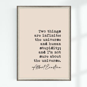 Albert Einstein Quote Print Two Things Are Infinite: the Universe and ...