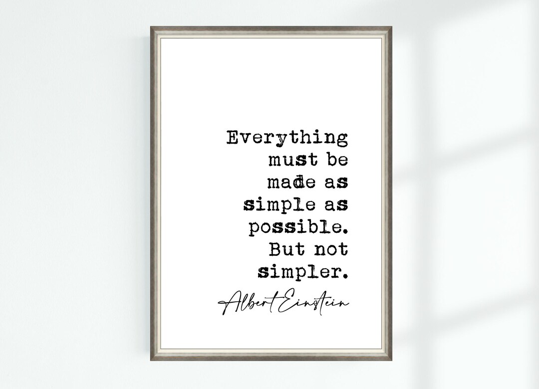 Albert Einstein Quote Poster Everything Must Be Made as Simple as ...