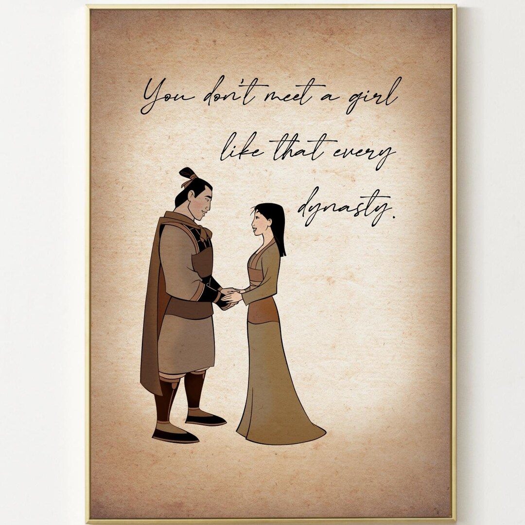Mulan Quote Poster You Don't Meet a Girl Like That Every Dynasty ... Li ...