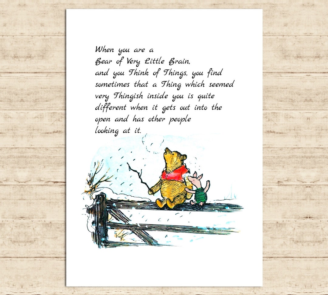 When You Are a Bear of Very Little Brain, and You Think of Things ...