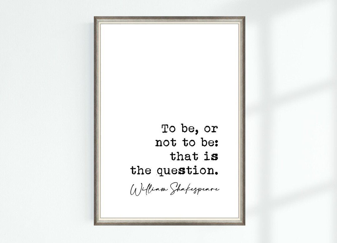 William Shakespeare Quote Poster to Be, or Not to Be: That is the ...