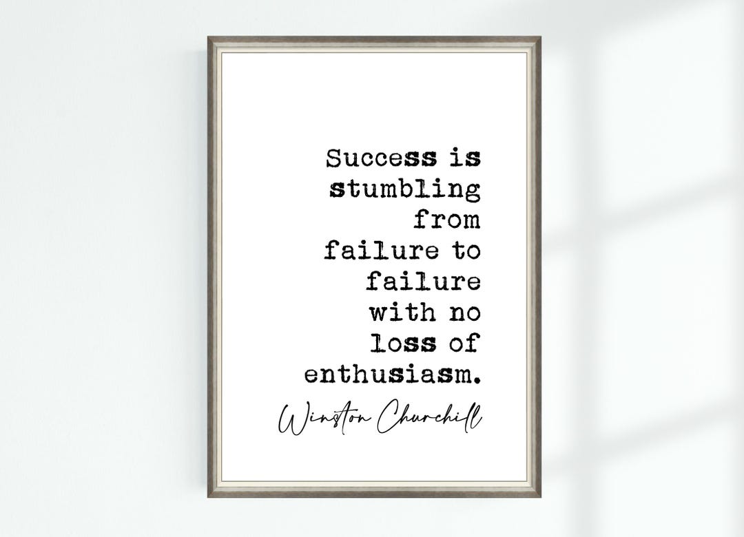 Winston Churchill Quote Poster Success is Stumbling From Failure to ...