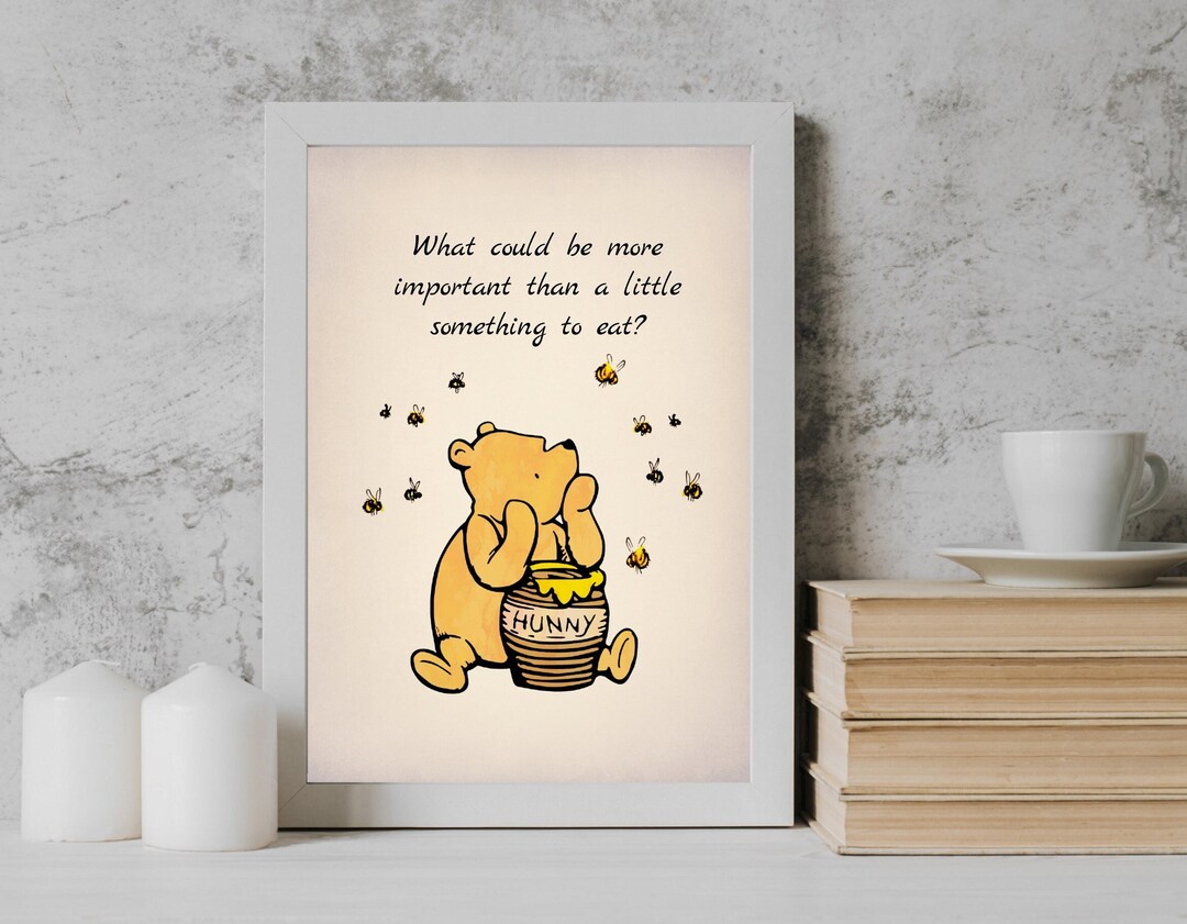 What Could Be More Important Than a Little Something to Eat?... Winnie the Pooh Quote Color ...