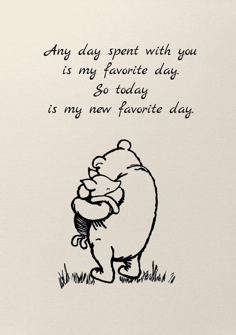 Any Day Spent With You is My Favorite Day...winnie the Pooh - Etsy